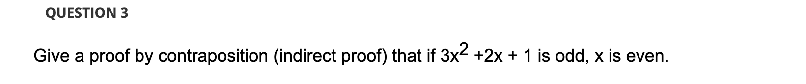 Solved Give a proof by contraposition (indirect proof) that | Chegg.com