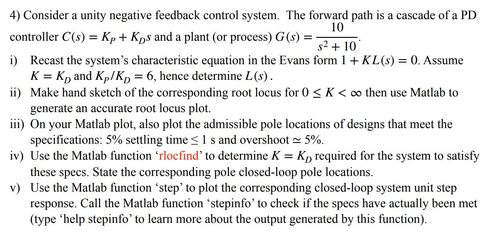 Solved 4) Consider a unity negative feedback control system. | Chegg.com