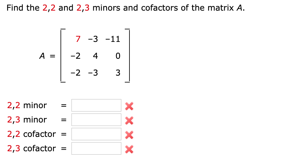 Solved Find the 2,2 and 2,3 minors and cofactors of the | Chegg.com