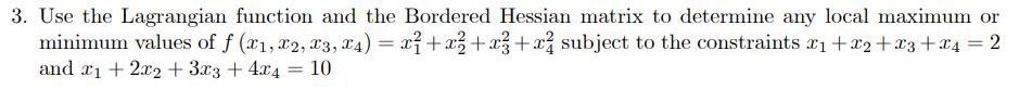 Solved 3. Use the Lagrangian function and the Bordered | Chegg.com