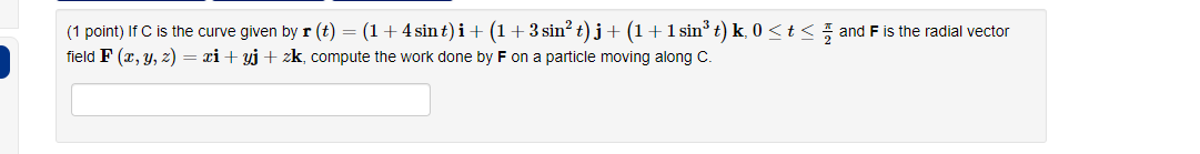 Solved (1 point) If C is the curve given by | Chegg.com
