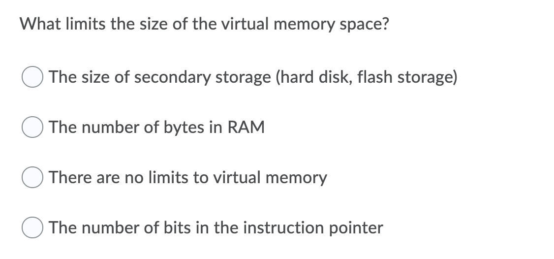 Solved What limits the size of the virtual memory space? The | Chegg.com