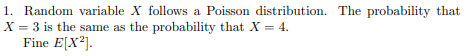 Solved Random variable X follows a Poisson distribution. The | Chegg.com
