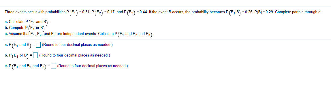 Solved Three events occur with probabilities P(E-) = 0.31, | Chegg.com