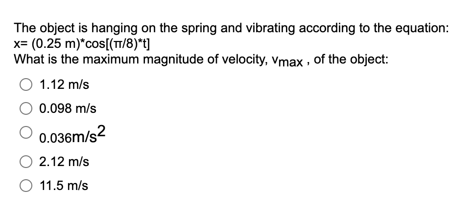 Solved The object is hanging on the spring and vibrating | Chegg.com