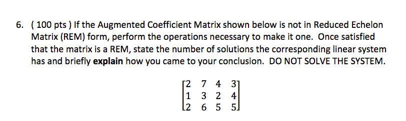 Solved 6. ( 100 pts) If the Augmented Coefficient Matrix | Chegg.com