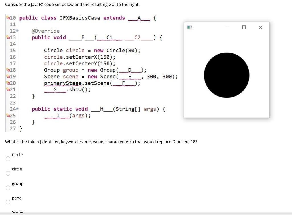 Solved Consider the JavaFX code set below and the resulting | Chegg.com