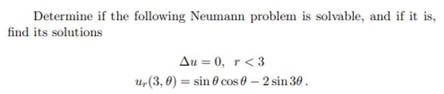 Solved Determine if the following Neumann problem is | Chegg.com