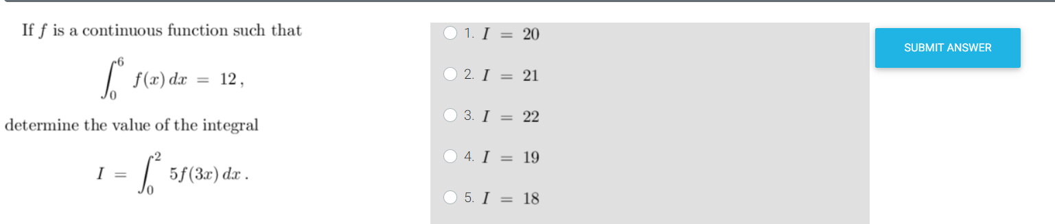 Solved If f is a continuous function such that 1. I=20 | Chegg.com