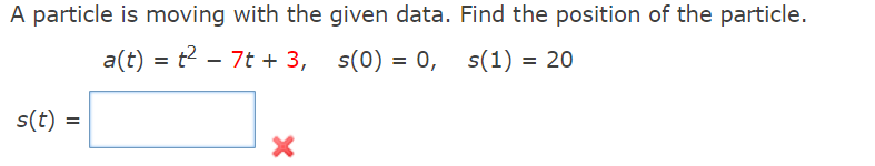 Solved A particle is moving with the given data. Find the | Chegg.com