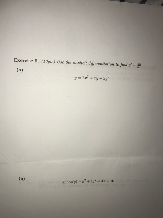 Solved Exercise 9. (10pts) Use the implicit differentiation | Chegg.com