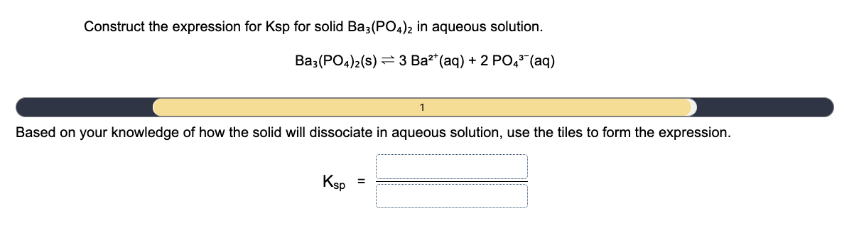 Solved Construct the expression for Ksp for solid Ba3(PO4)2 | Chegg.com