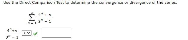 Solved Use the Direct Comparison Test to determine the | Chegg.com