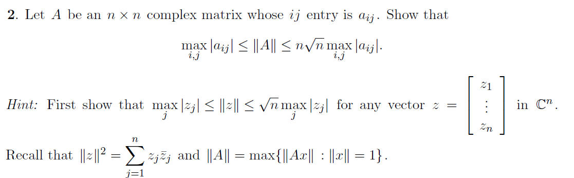 2. Let A be an nxn complex matrix whose ij entry is | Chegg.com