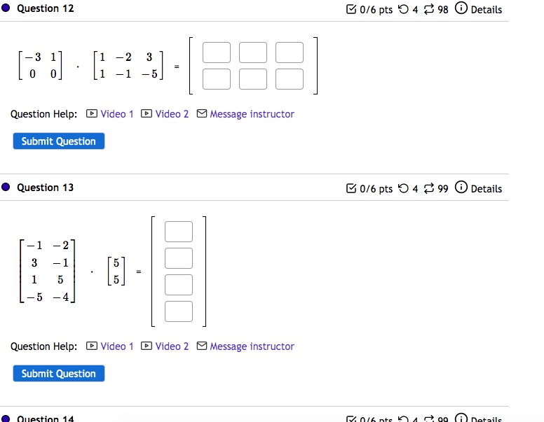 Solved [−3010]⋅[11−2−13−5]= Question Help: Video 1 Video | Chegg.com