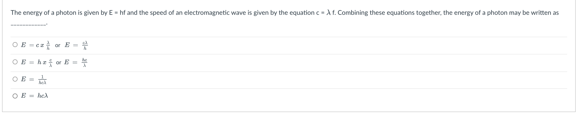 Solved E=cxhλ or E=hcλ E=hxλc or E=λhc E=hcλ1 E=hcλ | Chegg.com