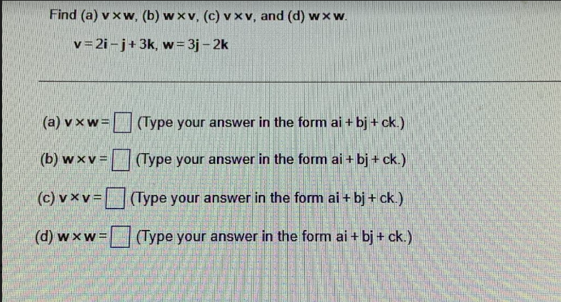 Solved Find (a) vxw, (b) wxv, (c) vxv, and (d) wxw. | Chegg.com