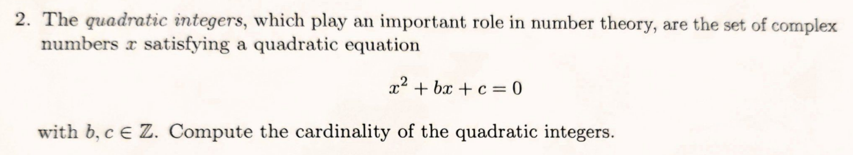 Solved 2. The quadratic integers, which play an important | Chegg.com