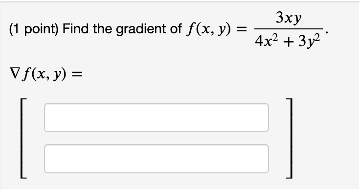 Solved (1 point) Find the gradient of f(x, y) = 3xy 4x2 + | Chegg.com