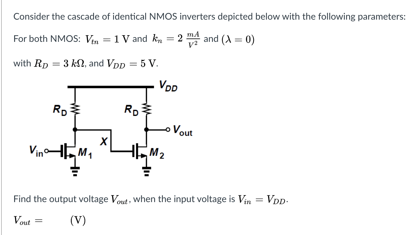 Solved Consider the cascade of identical NMOS inverters | Chegg.com