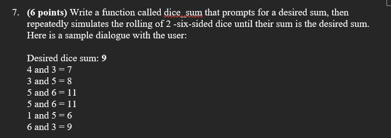 Solved 7. (6 points) Write a function called dice_sum that | Chegg.com