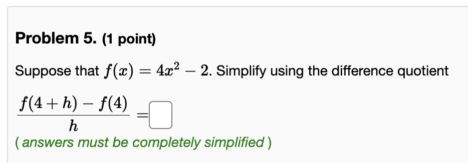 Solved Problem 5. (1 ﻿point)Suppose that f(x)=4x2-2. | Chegg.com