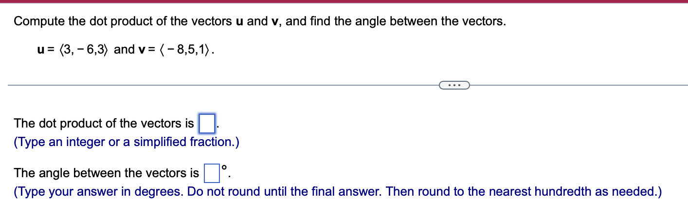 Solved Compute the dot product of the vectors u and v, and | Chegg.com