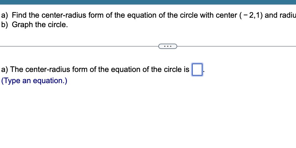 Solved Find the center-radius form of the equation of the | Chegg.com