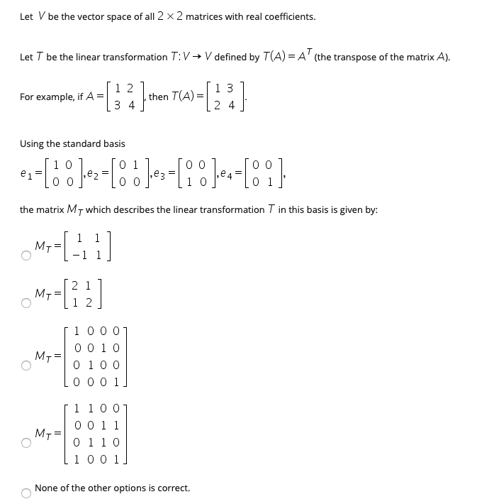 Solved Let V be the vector space of all 2 x 2 matrices with | Chegg.com