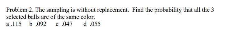 Problem 2 . The sampling is without replacement. Find | Chegg.com