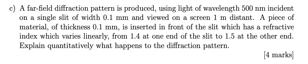 Solved C A Far Field Diffraction Pattern Is Produced Using