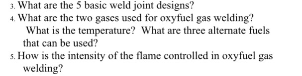 Solved 3. What are the 5 basic weld joint designs? 4. What | Chegg.com
