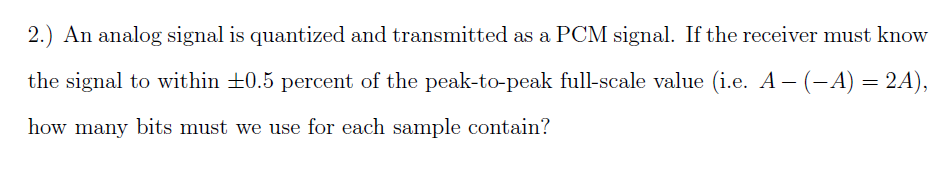 Solved 2.) An analog signal is quantized and transmitted as | Chegg.com