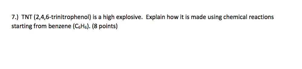 Solved 7.) TNT (2,4,6-trinitrophenol) is a high explosive. | Chegg.com