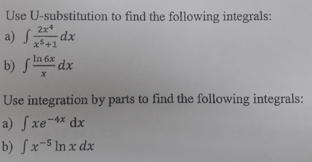 Solved Use U-substitution to find the following integrals: | Chegg.com