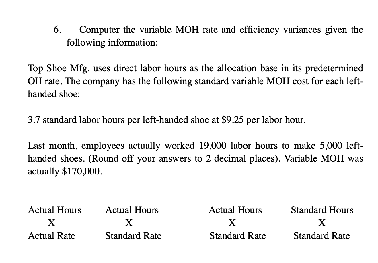 Solved 6. Computer the variable MOH rate and efficiency | Chegg.com