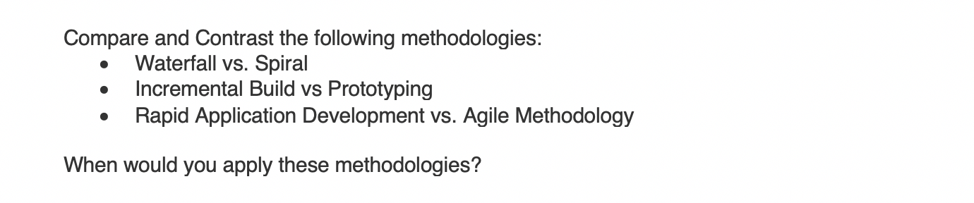 Solved Compare and Contrast the following methodologies: • | Chegg.com