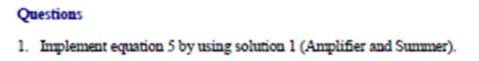 Solved Questions 1. Implement equation 5 by using solution 1 | Chegg.com