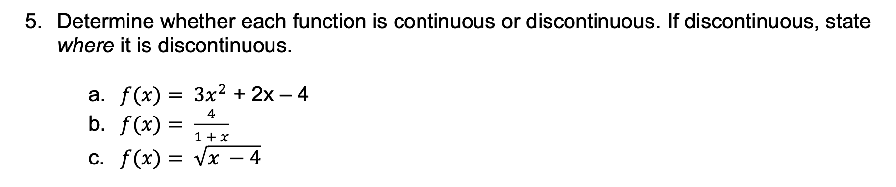 Solved 5. Determine whether each function is continuous or | Chegg.com