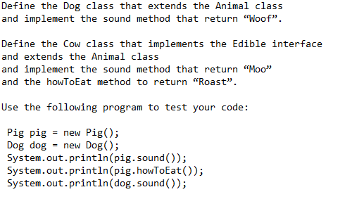 Solved IN JAVA Animal.java public abstract class Animal | Chegg.com