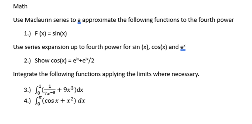 Solved Math Use Maclaurin series to a 1.) F(x)=sin(x) Use | Chegg.com