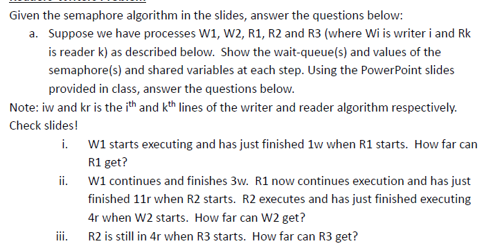 Solved Given the semaphore algorithm in the slides, answer | Chegg.com