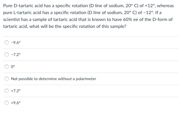 Solved Pure D-tartaric acid has a specific rotation (D line | Chegg.com