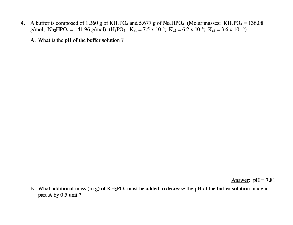 Solved 4. A buffer is composed of 1.360 g of KH2PO4 and | Chegg.com