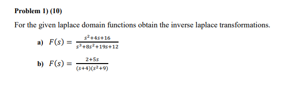 Solved For the given laplace domain functions obtain the | Chegg.com