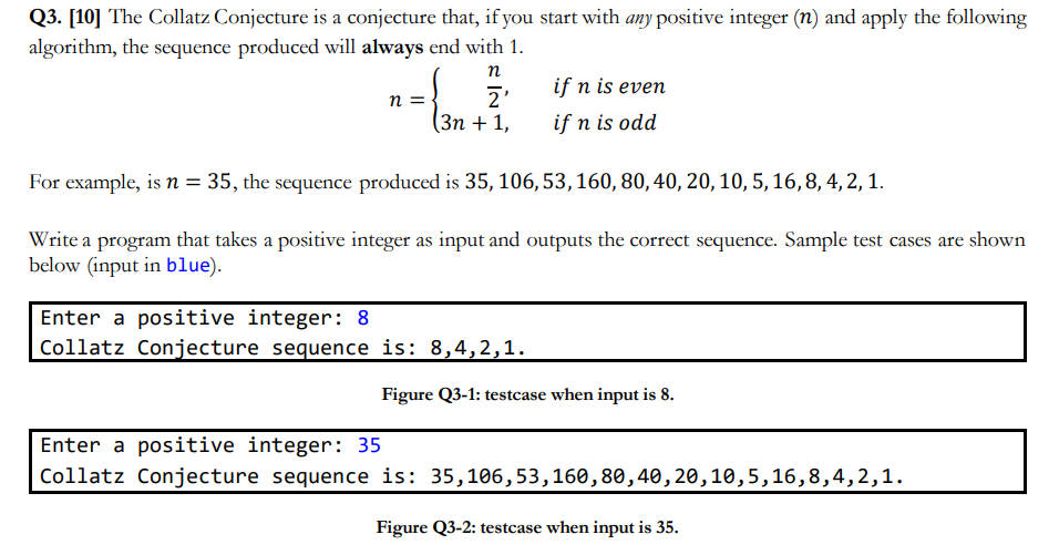 Solved Q3. [10] ﻿The Collatz Conjecture is a conjecture | Chegg.com