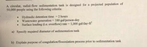 Solved A circular, radial-flow sedimentation tank is | Chegg.com
