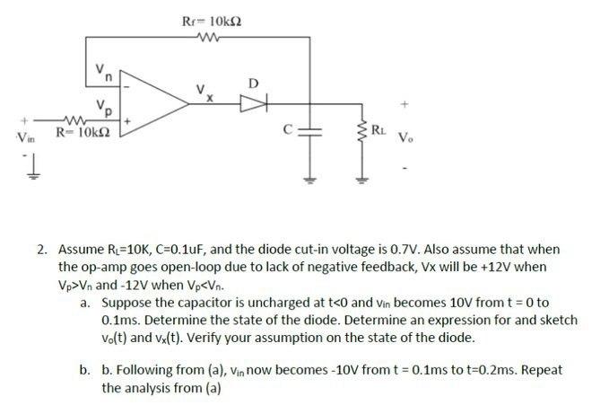 Solved 2. Assume RL=10 K,C=0.1uF, and the diode cut-in | Chegg.com