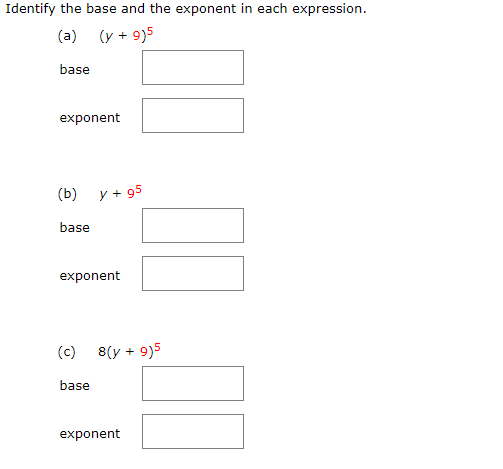 Solved Identify the base and the exponent in each | Chegg.com