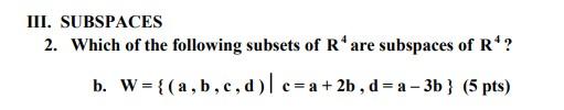 Solved III. SUBSPACES 2. Which of the following subsets of | Chegg.com